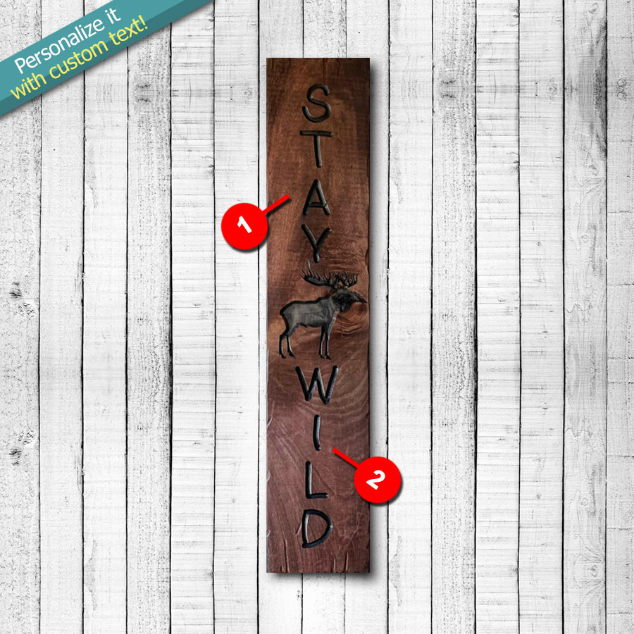 Custom Wood Carved Welcome Sign | Moose Art "Stay Wild" 7" x 36"